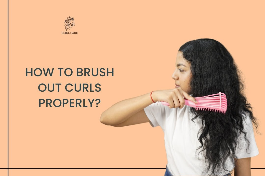 How to Brush Out Curls Properly? – Curl Care